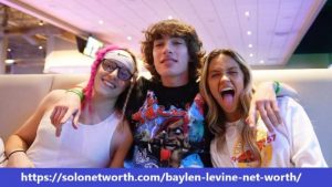 Baylen Levine Net Worth 2024 - Age, Height, House, Cars & Girlfriend ...